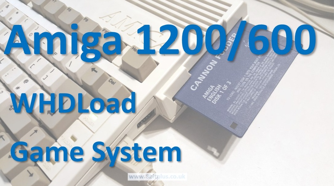 Amiga 1200/600 WHDLoad Gaming System - 8Bitplus